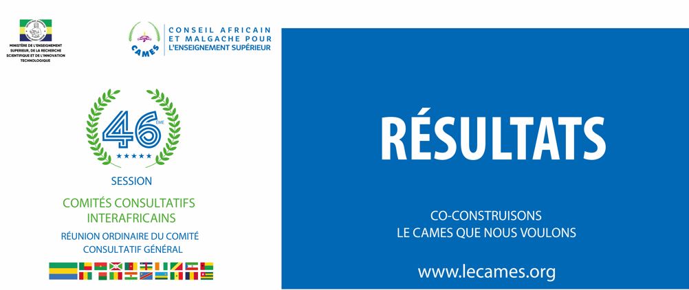 Résultats de la 46e session des Comités Consultatifs Interafricains (CCI) - CAMES